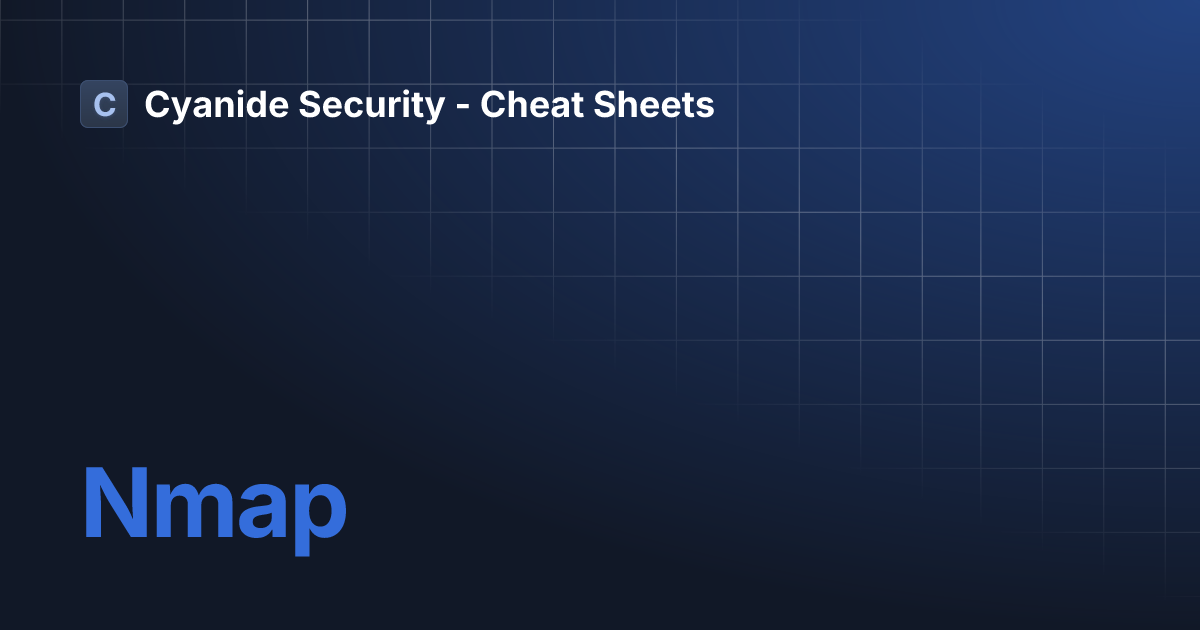 Nmap | Cyanide Security - Cheat Sheets